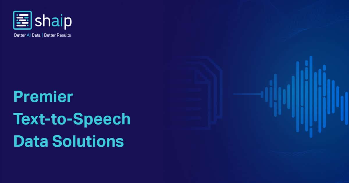 Text To Speech Data Services & Solutions | TTS Dataset for ML