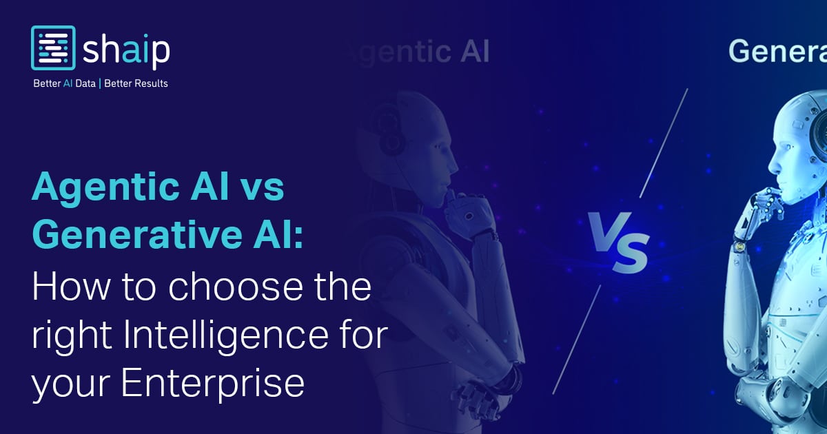 Agentic AI vs Generative AI: Key Differences for Enterprises | Shaip